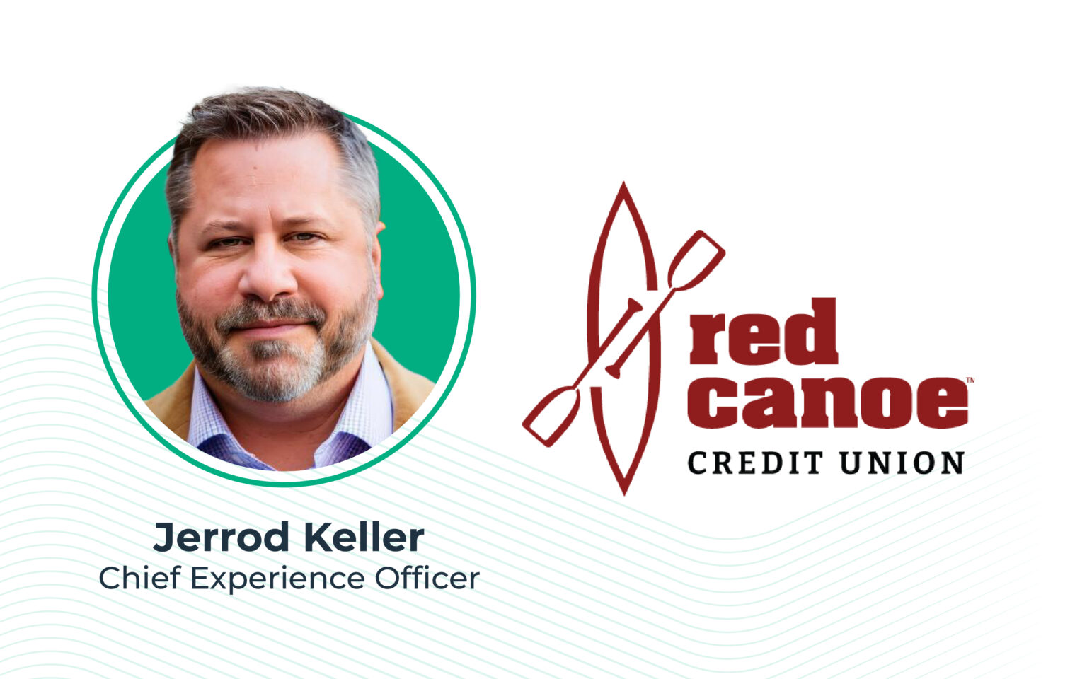 Red Canoe Credit Union Hires Jerrod Keller as New Chief Experience ...